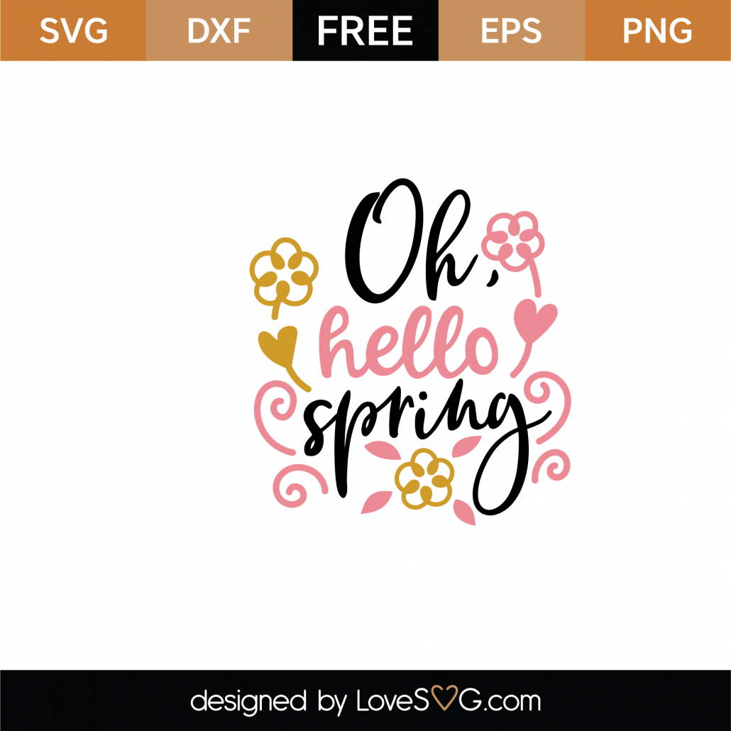 Free Oh Hello Spring SVG Cut File - Lovesvg.com