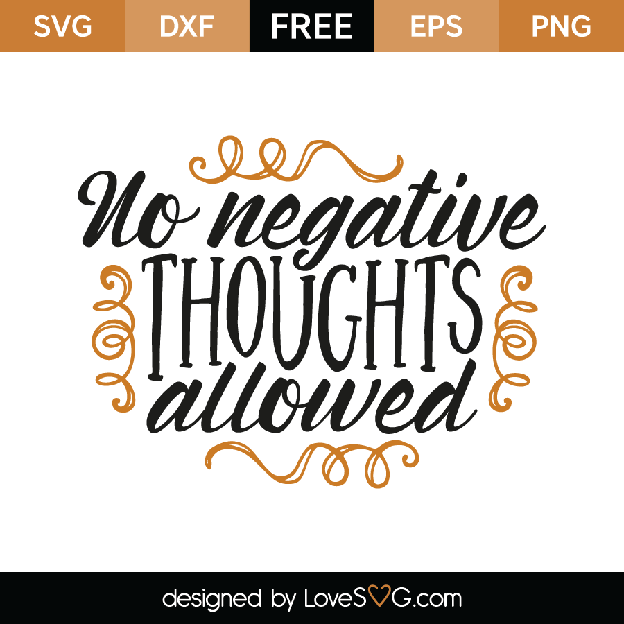 No Negative Thoughts Allowed - Lovesvg.com No Negative Thoughts Allowed - Lovesvg.com