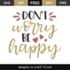 Don't Worry Be Happy - Lovesvg.com