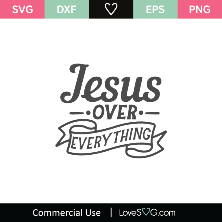 Jesus Over Everything SVG Cut File - Lovesvg.com Jesus Over Everything SVG Cut File - Lovesvg.com